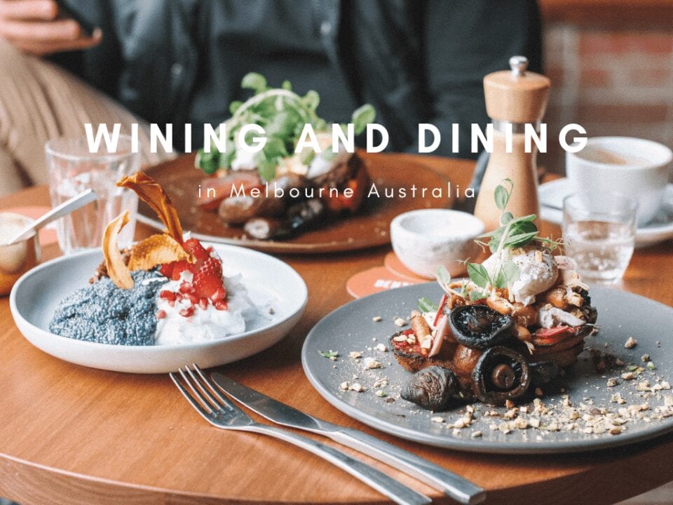 Marvelous Wining and Dining in Melbourne, Australia
